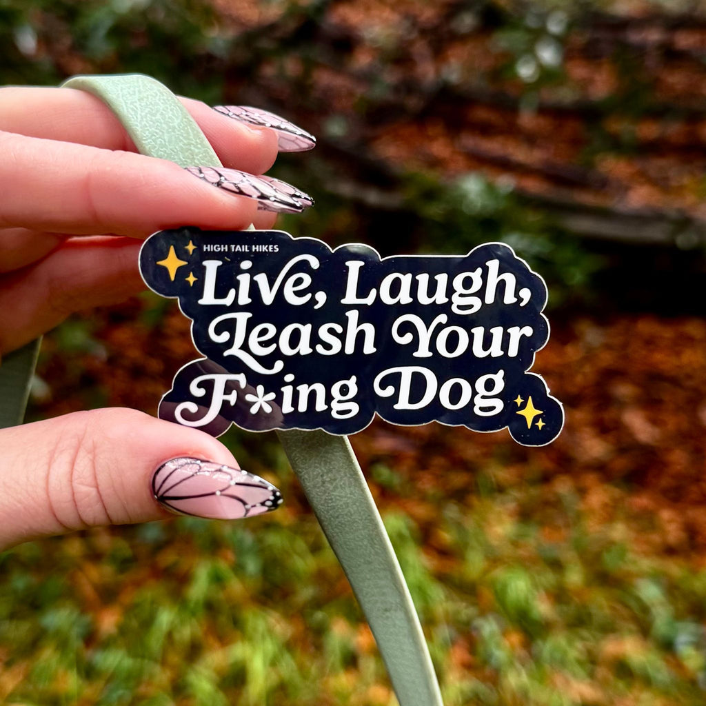 Live, Laugh, Leash Your Dog Die Cut Sticker - Black (New for 2025 ...
